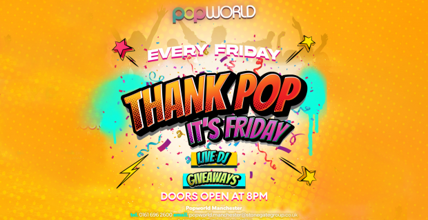 Thank Pop Fridays @ PopWorld Manchester | Deansgate Locks, Manchester ...