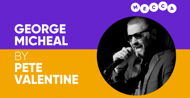 GEORGE MICHAEL by PETE VALENTINE @MECCA BEESTON | Nottingham Fun Time ...