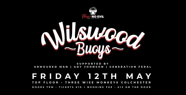 Wilswood Buoys: Support: Armoured Man, Ady Johnson and Generation Feral ...