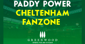 Paddy Power’s Cheltenham Fanzone London @ Greenwood Sports Pub and ...