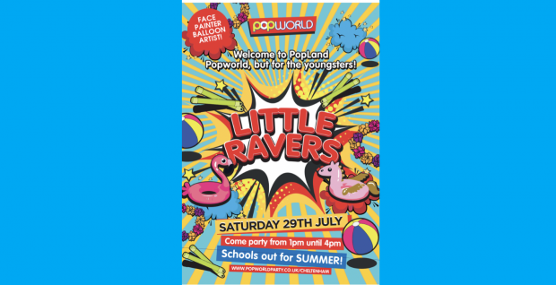 Little Ravers @ Popworld Cheltenham | Cheltenham, UK Clubbing Reviews ...