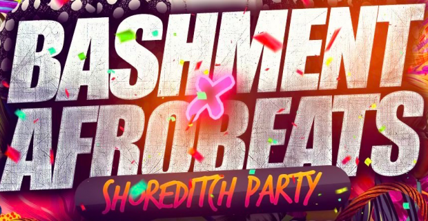 Bashment & Afrobeats - Shoreditch Party | Shoreditch, London Clubbing ...