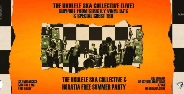 The Ukulele Ska Collective & Horatia free Summer party | Islington ...
