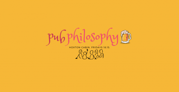 Pub Philosophy | London Something A Little Different Reviews ...