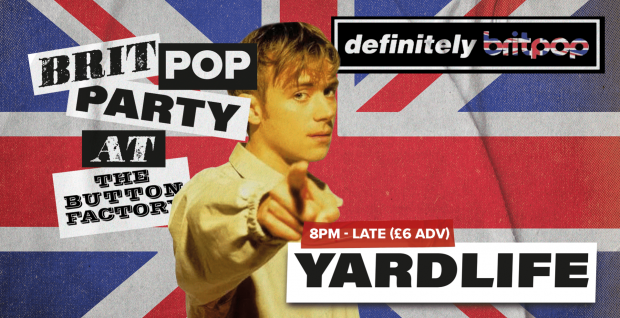 YardLife: A Britpop Party with Definitely Britpop | Jewellery Quarter ...