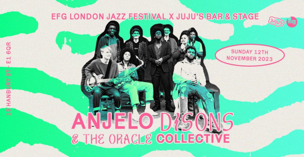 Efg London Jazz Festival: Anjelo Disons & The Oracle | Shoreditch ...