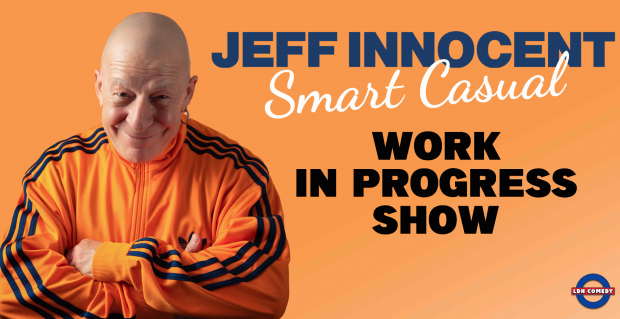 Jeff Innocent: Smart Casual Tour Warm Up Show | Hackney, London Comedy ...
