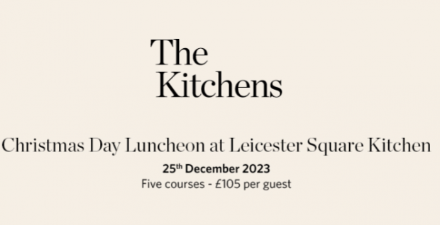 Christmas Day Luncheon at Leicester Square Kitchen | Leicester Square ...