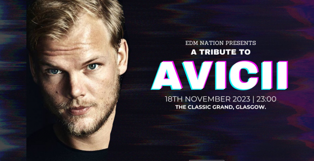 EDM Nation Presents A Tribute to AVICII Glasgow | Glasgow City Centre ...