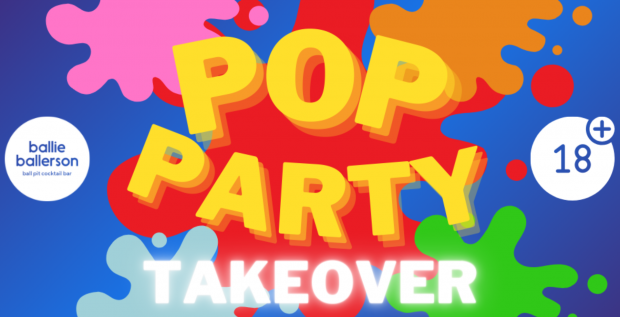 Pop Party Takeover - Ballie Ballerson London | Shoreditch, London ...