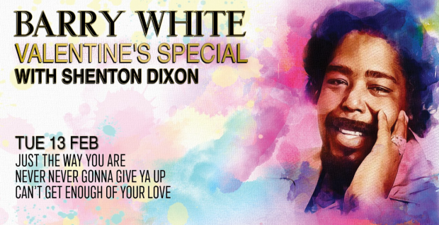 Barry White Valentine's Eve Special | Shenton Dixon | Canary Wharf ...