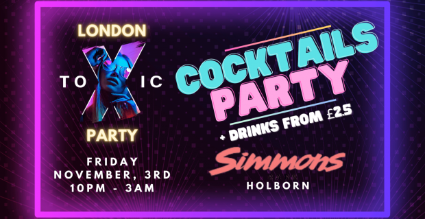 Toxic Party London - Cocktail Party - Simmons Bar Holborn | Holborn ...