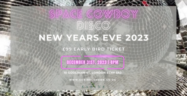NEW YEAR'S EVE SPACE COWBOY DISCO | Central London, London New Years ...