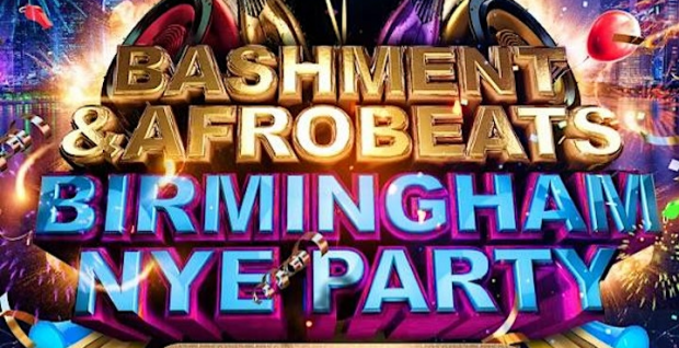Bashment & Afrobeats Birmingham NYE Party - Birmingham’s #1 NYE Party ...