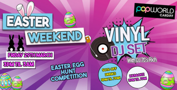 Easter Friday Party Night @ Popworld Cardiff | City Centre, Cardiff ...