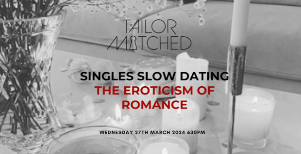 Singles Slow Dating - The Eroticism of Romance | Shoreditch, London ...