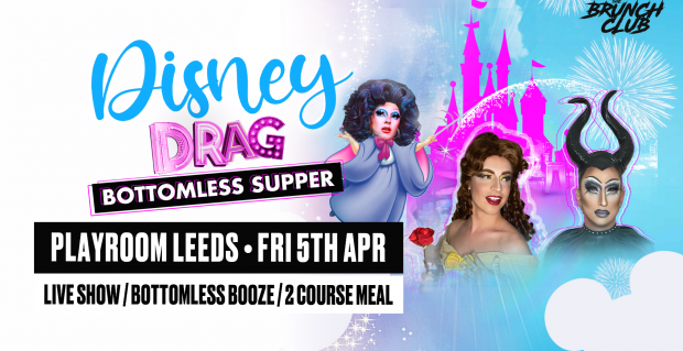 Disney Drag Bottomless Supper Leeds - 5th April | Leeds Food & Drink ...