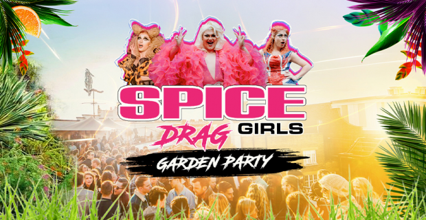 SPICE GIRLS DRAG Summer Garden Party - Cheltenham | UK Fun Time ...
