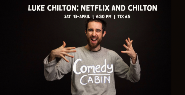 Luke Chilton: Netflix and Chilton | London Comedy Reviews | DesignMyNight