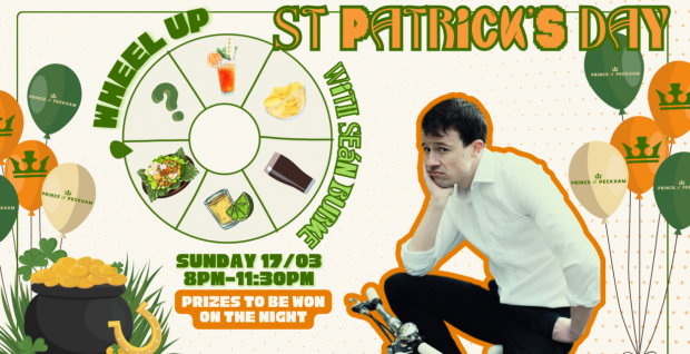 St Patrick's Day Wheel Up | Peckham, London Comedy Reviews | DesignMyNight