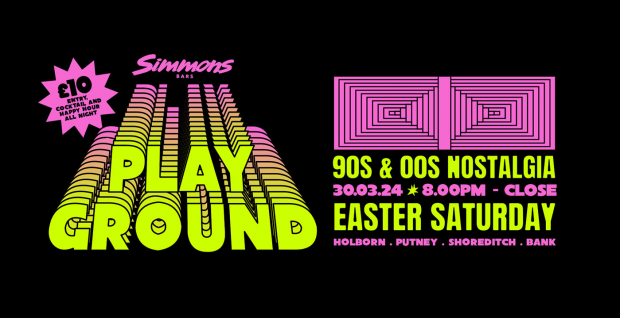 Playground 90's and 00's Night! | Putney, London Clubbing Reviews ...