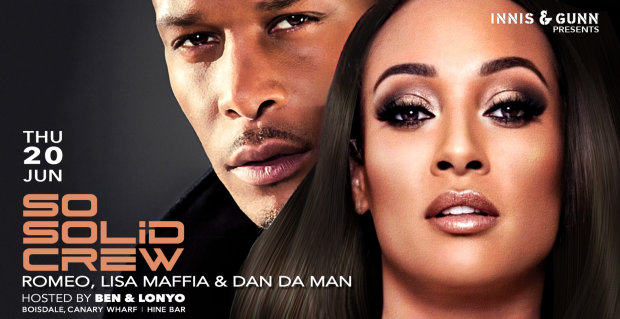Innis & Gunn presents legendary So Solid Crew Live | Romeo, Lisa Maffia and Dan Da Man | Canary ...