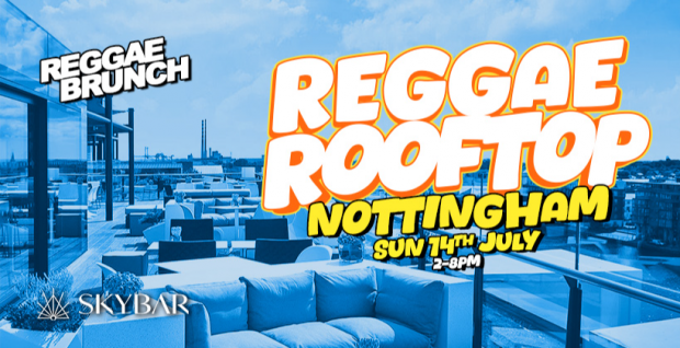 Reggae Rooftop - Nottingham - Sun 14th July | Nottingham Food & Drink ...