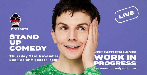 Joe Sutherland WIP | Brighton Comedy Reviews | DesignMyNight
