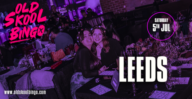 Old Skool BINGO LEEDS | Leeds Themed Nights Reviews | DesignMyNight