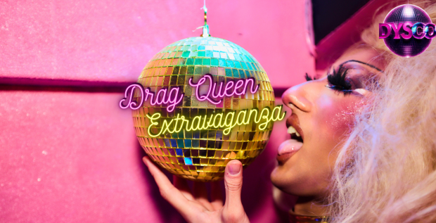Drag Queen Extravaganza @ DYSCO Liverpool | Liverpool Daytime Reviews ...