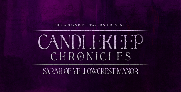Candlekeep Chronicles: Sarah of Yellowcrest Manor | London Activity ...