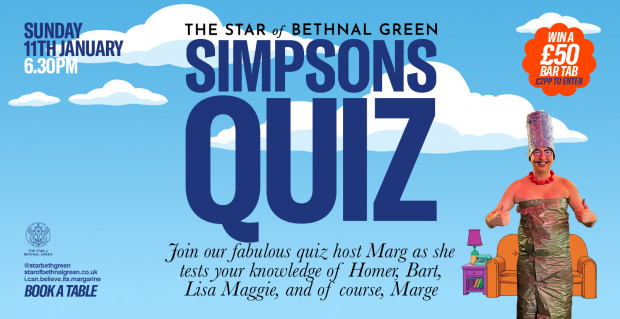 The Star of Bethnal Green Simpsons Quiz | Bethnal Green, London ...