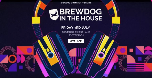 BREWDOG IN THE HOUSE #9 @ BrewDog Upminster | UK DJ Reviews | DesignMyNight